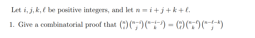 Solved Let i,j,k,ℓ be positive integers, and let n=i+j+k+ℓ. | Chegg.com