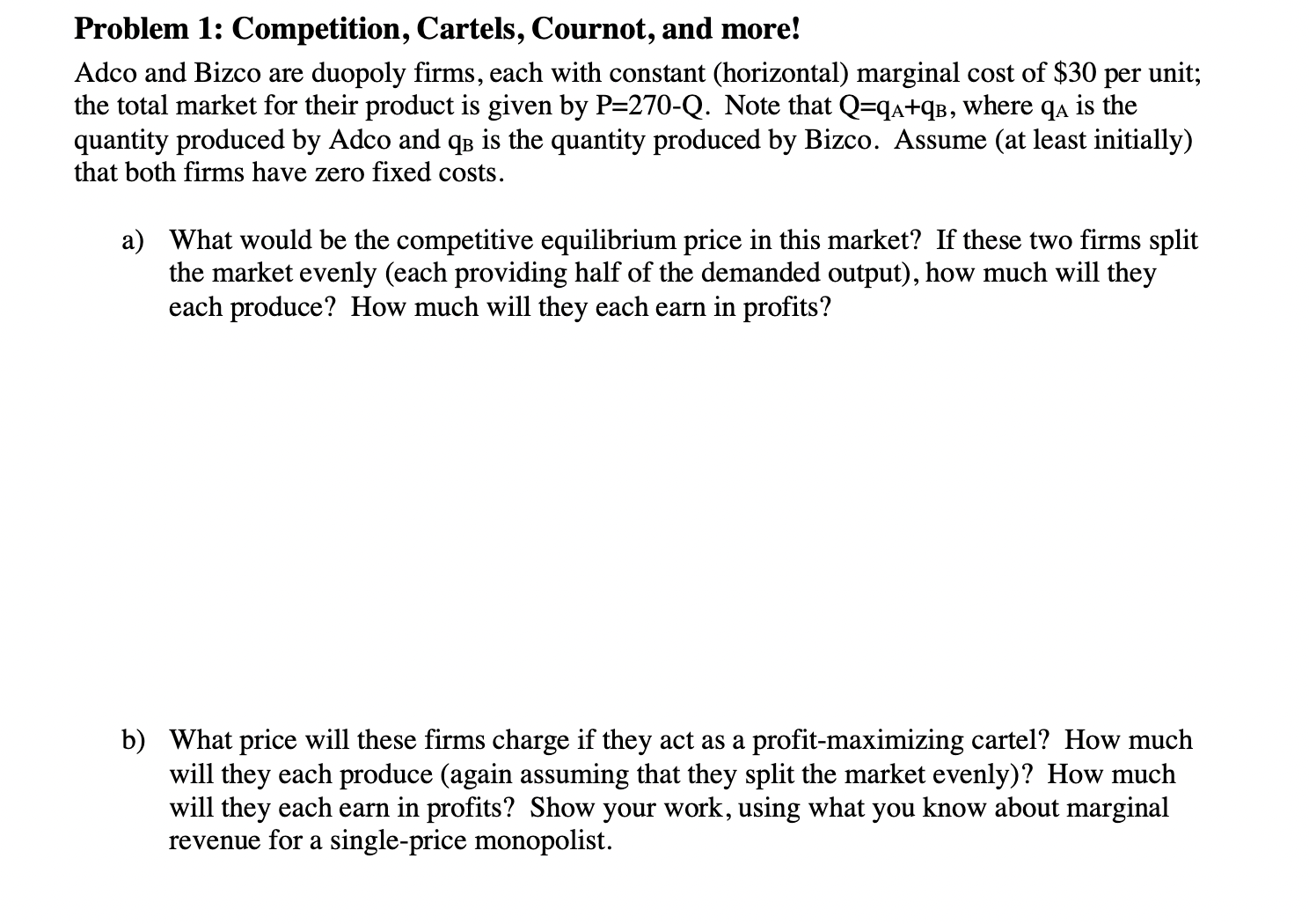 Solved Problem 1: Competition, Cartels, Cournot, and more! | Chegg.com