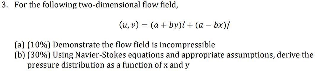 Solved 3. For the following two-dimensional flow field, (u, | Chegg.com