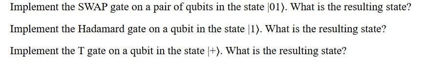Solved 1. Simple single- and two-qubit operations:Implement | Chegg.com