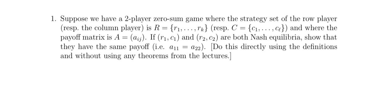 Solved Suppose we have a 2-player zero-sum game where the | Chegg.com