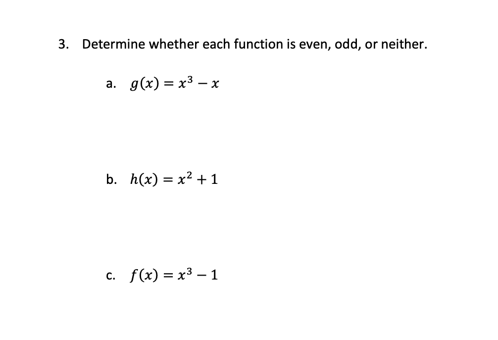 Solved 3. Determine whether each function is even, odd, or | Chegg.com
