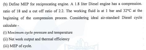 Solved (b) Define MEP for reciprocating engine. A 1.8 liter | Chegg.com
