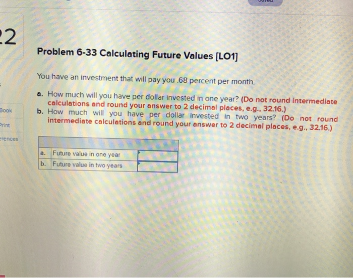 Solved .2 Problem 6-33 Calculating Future Values [L01] You | Chegg.com