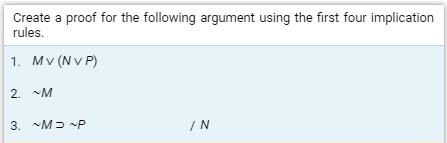 Solved Create a proof for the following argument using the | Chegg.com