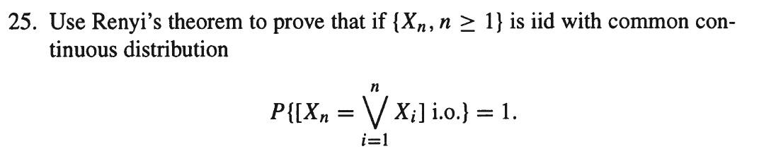 [Solved]: Textbook: A Probability Path by Resnick 25.