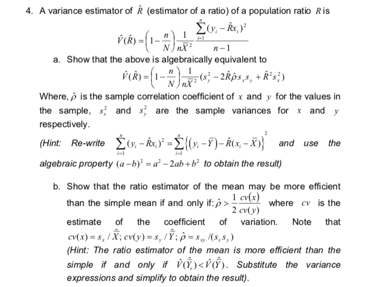 Solved 4 A Variance Estimator Of Â Estimator Of A Ratio