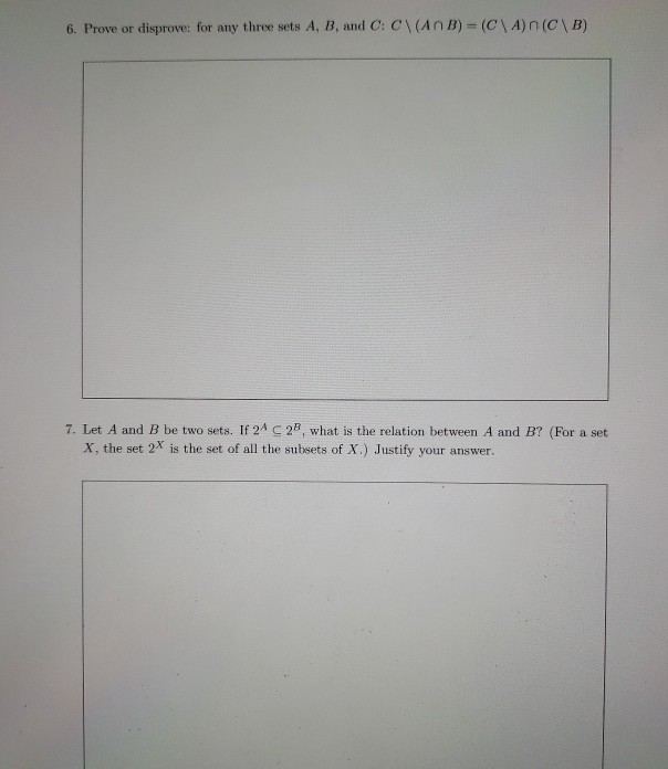 Solved 6. Prove or disprove: for any three sets A, B, and C: | Chegg.com