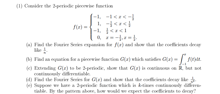 Solved (1) Consider the 2-periodic piecewise function 1, -1 | Chegg.com