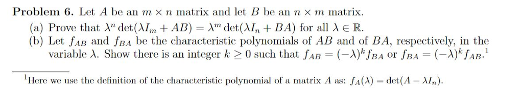 Solved Problem 6. Let A be an m x n matrix and let B be an n | Chegg.com