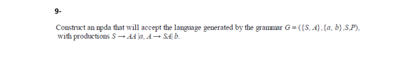 Solved Construct an npda that will accept the language | Chegg.com