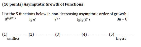 Solved 10 Points Asymptotic Growth Of Functions List The 5
