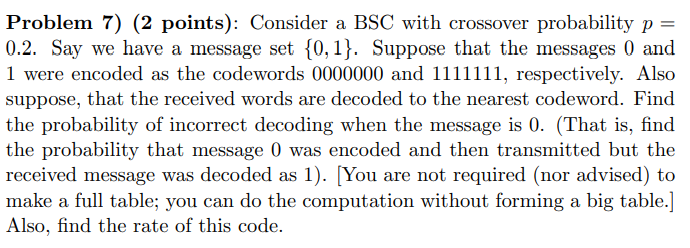 Solved Problem 7) (2 points): Consider a BSC with crossover | Chegg.com