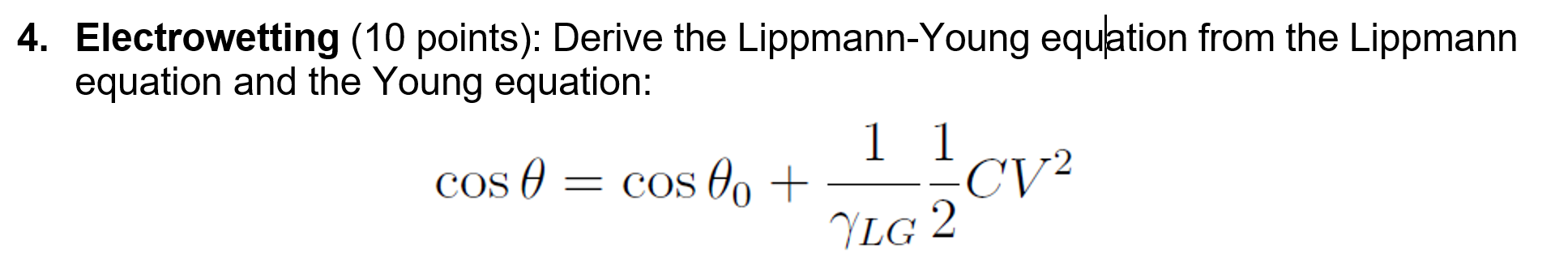 Solved 4. Electrowetting (10 points): Derive the | Chegg.com