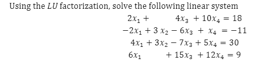 Solved Using the LU factorization, solve the following | Chegg.com