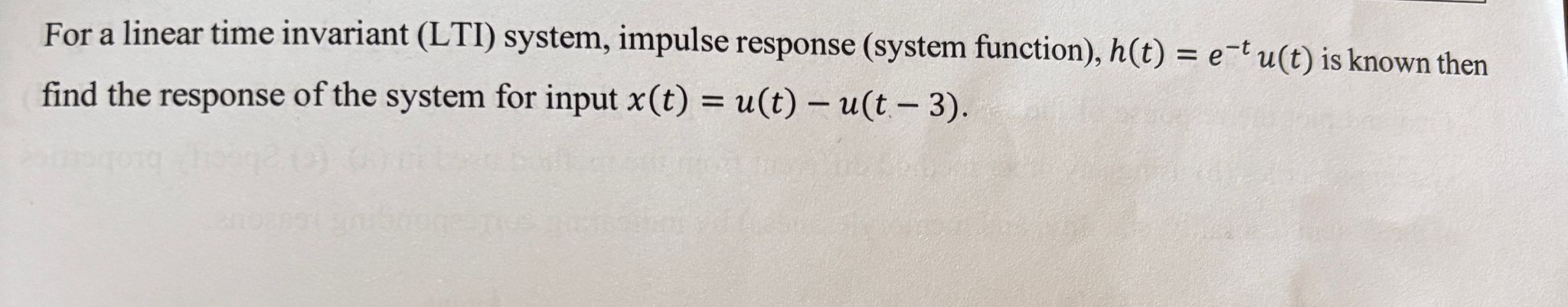 Solved For a linear time invariant (LTI) ﻿system, impulse | Chegg.com