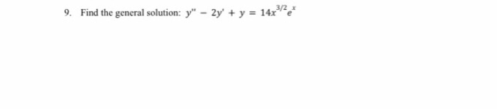 Solved 9 Find the general solution: " - 2yy 14xe | Chegg.com