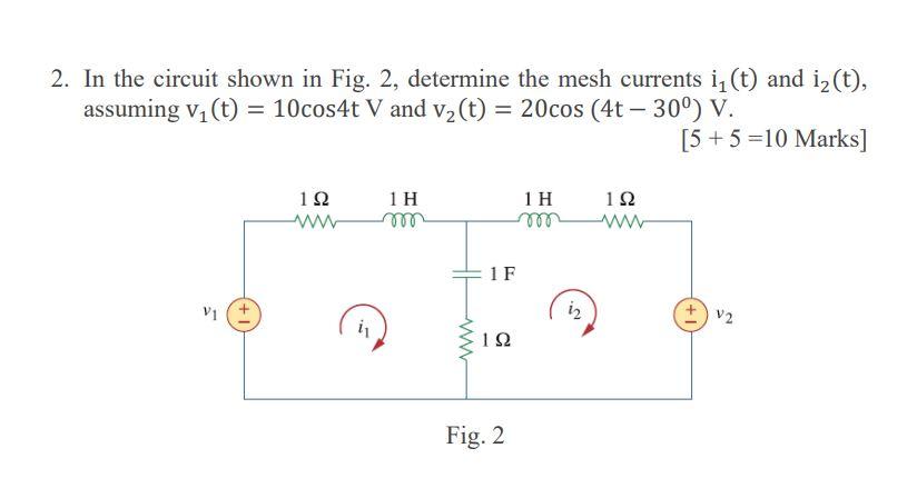 Solved 2. In the circuit shown in Fig. 2, determine the mesh | Chegg.com