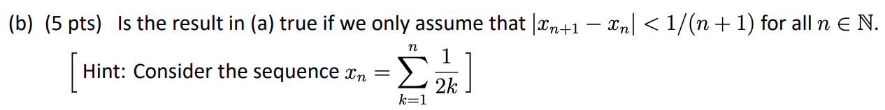 Solved 1 (a) (10 pts) Let (2n) be a sequence such that Int1 | Chegg.com