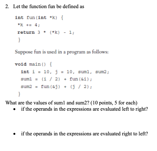 Solved 2. Let the function fun be defined as int fun (int | Chegg.com
