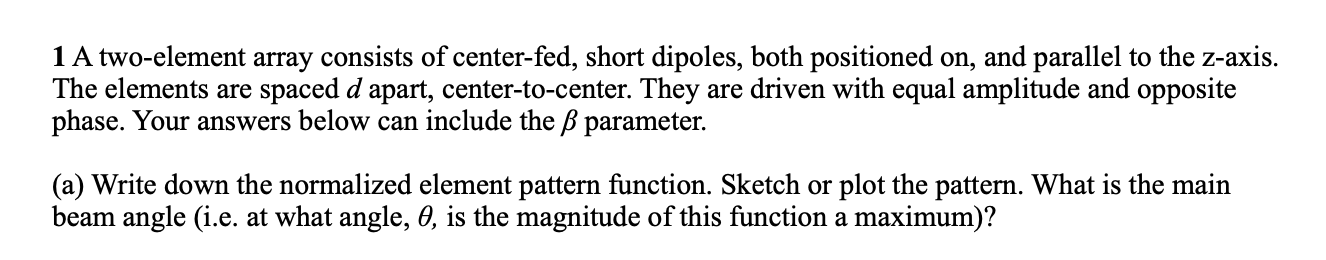 Solved 1 A two-element array consists of center-fed, short | Chegg.com