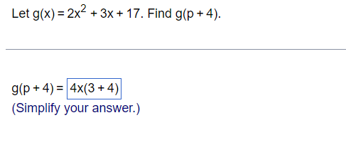 Solved Let g(x)=2x2+3x+17 g(p+4)= (Simplify your answer.) | Chegg.com
