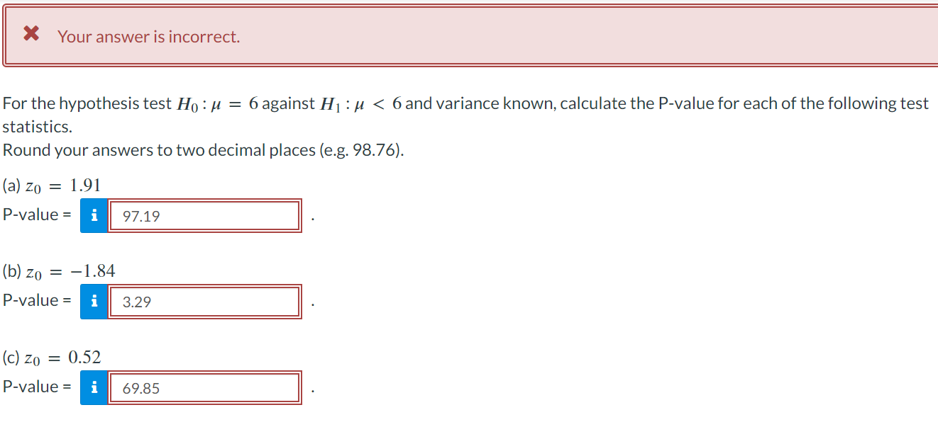 Solved For the hypothesis test H0:μ=6 against H1:μ