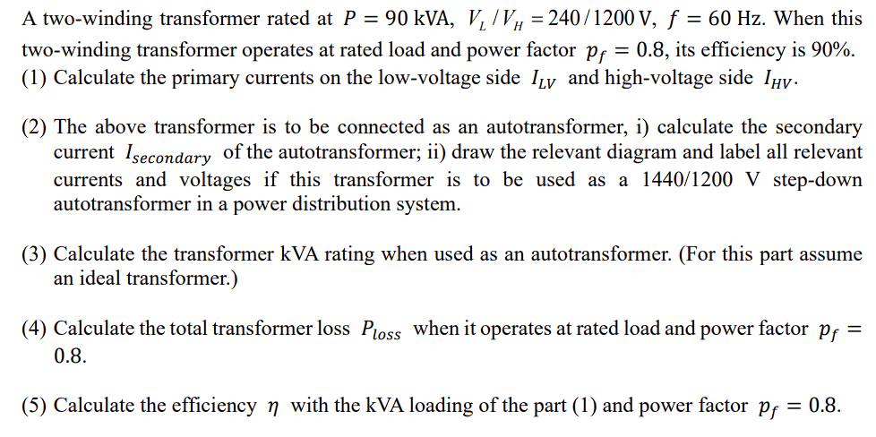 Solved A two-winding transformer rated at | Chegg.com