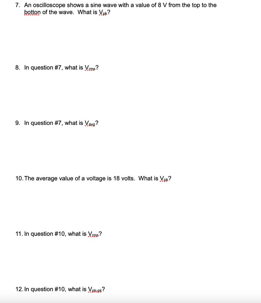 Solved 7. An oscilloscope shows a sine wave with a value of | Chegg.com
