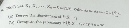 Solved (20%) ﻿Let x1,x2,...,xn∼Unif(2,8). ﻿Define the sample | Chegg.com