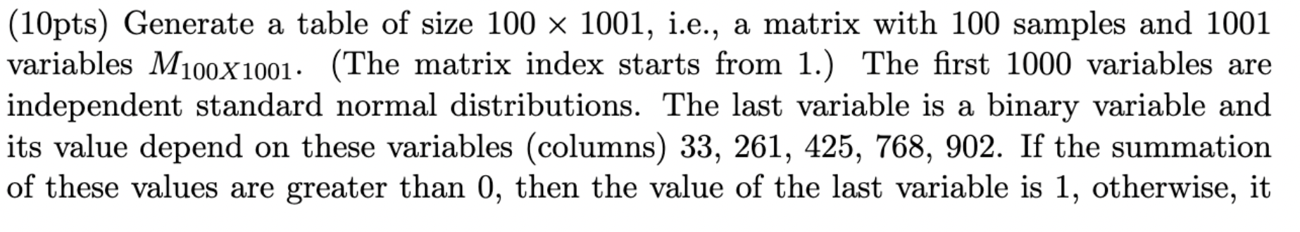 (10pts) Generate a table of size 100×1001, i.e., a | Chegg.com