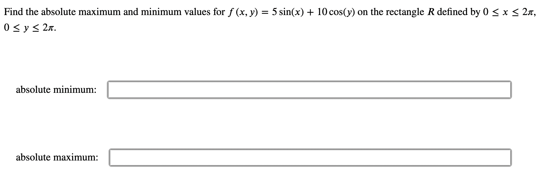 Solved Find the absolute maximum and minimum values for | Chegg.com