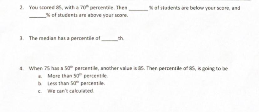 Solved 2. You scored 85 , with a 70th percentile. Then % of | Chegg.com