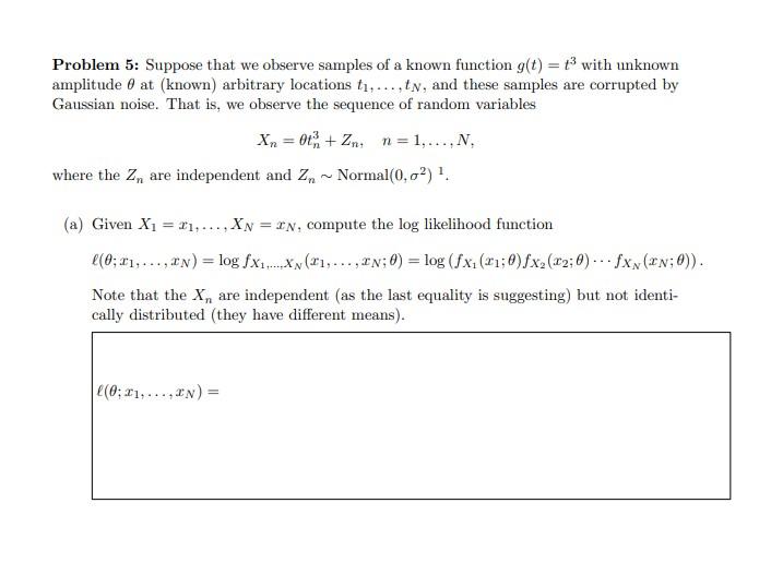Solved Problem 5: Suppose that we observe samples of a known | Chegg.com