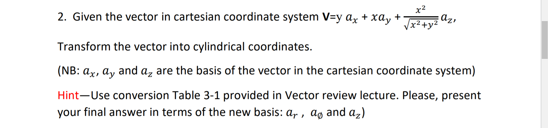 Solved x2 2. Given the vector in cartesian coordinate system | Chegg.com
