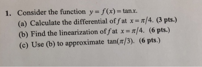 Solved Consider the function y = f(x) = tanx. (a) Calculate | Chegg.com