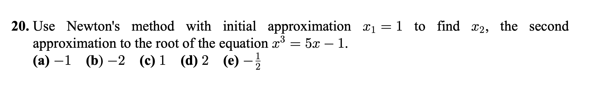 Use Newton's method with initial approximation x1=1 | Chegg.com