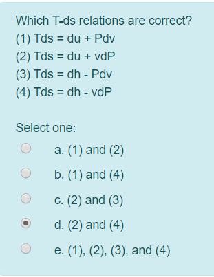 Solved Which T-ds relations are correct? (1) Tds = du + Pdv | Chegg.com