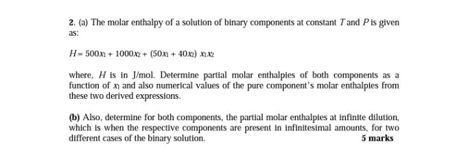 Solved 2. (a) The molar enthalpy of a solution of binary | Chegg.com