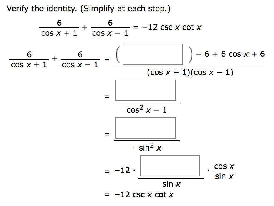 Solved Verify the identity. (Simplify at each step.) 6 cos x | Chegg.com