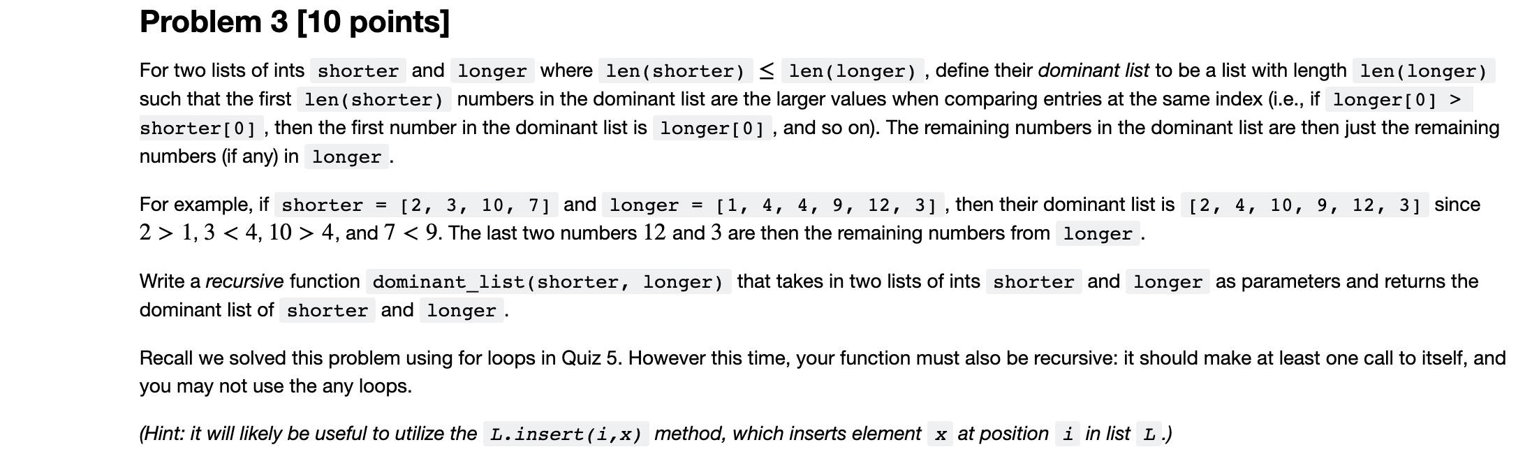 Solved For two lists of ints shorter and longer where | Chegg.com