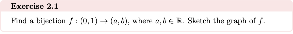 Solved Find a bijection f:(0,1)→(a,b), where a,b∈R. Sketch | Chegg.com