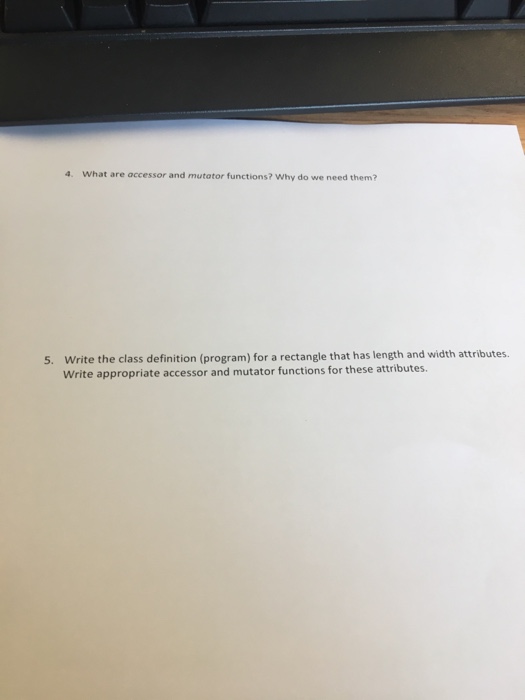 Solved What are accessor and mutator functions? Why do we | Chegg.com