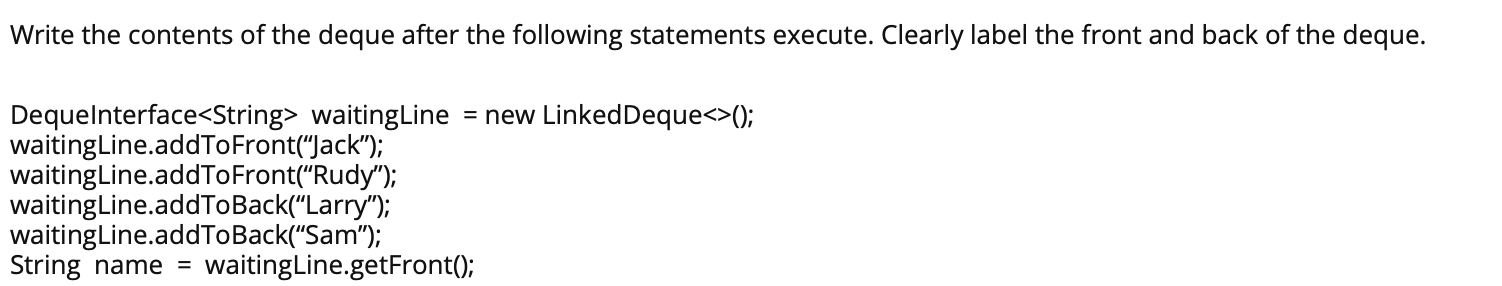 Solved Write the contents of the deque after the following | Chegg.com