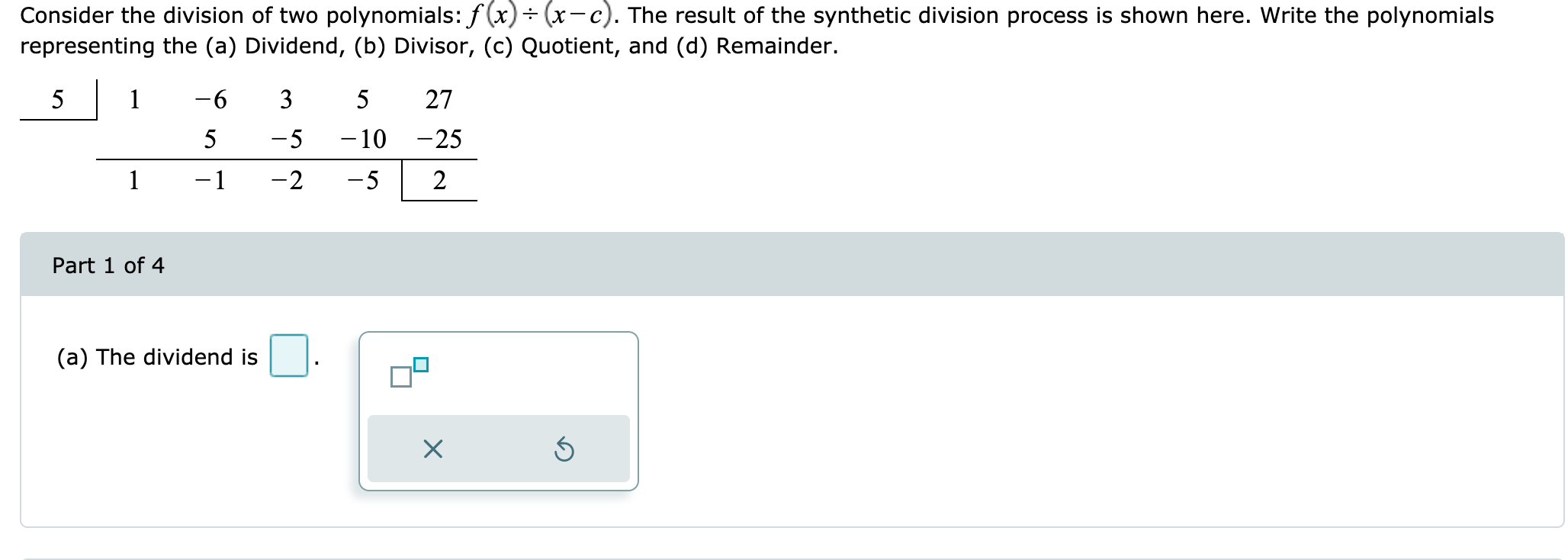 Solved Consider the division of two polynomials: f(x) = | Chegg.com