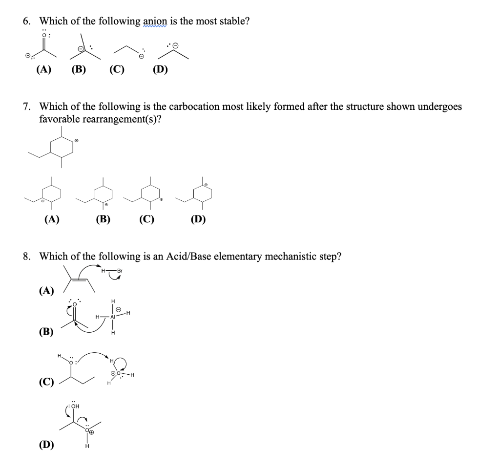 Solved 6. Which of the following anion is the most stable? | Chegg.com