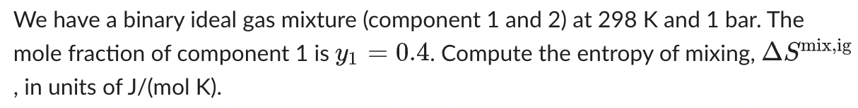 We have a binary ideal gas mixture (component 1 and 2 | Chegg.com