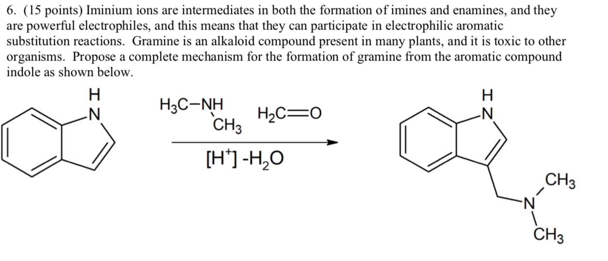 Solved 6. (15 points) Iminium ions are intermediates in both | Chegg.com