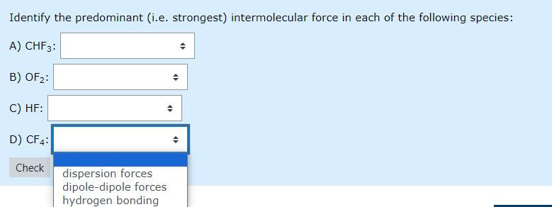 Solved Identify the predominant (i.e. ﻿strongest) | Chegg.com