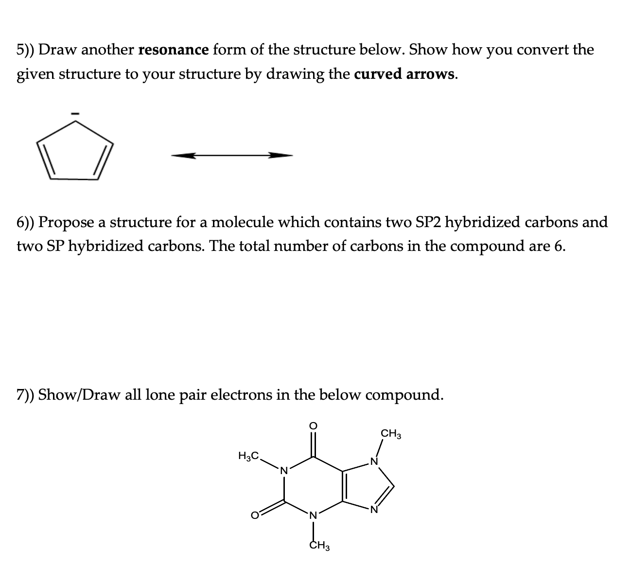 Solved 5)) Draw another resonance form of the structure | Chegg.com